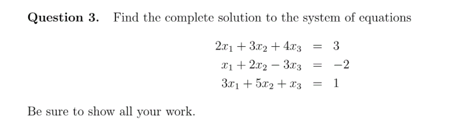 Solved Question 3. Find the complete solution to the system | Chegg.com