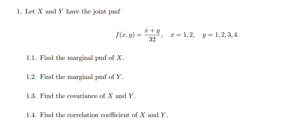 Solved 1. Let X and Y have the joint pmf f(x, y) +y 32 . x = | Chegg.com
