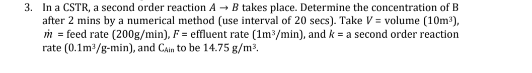 Solved In ﻿a CSTR, ﻿a second order reaction A→B ﻿takes | Chegg.com