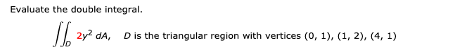 Solved Evaluate the double integral. 5x cos(y) dA, D is | Chegg.com