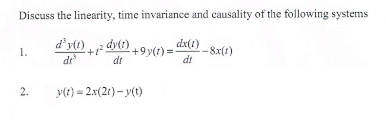 Solved Discuss the linearity, time invariance and causality | Chegg.com