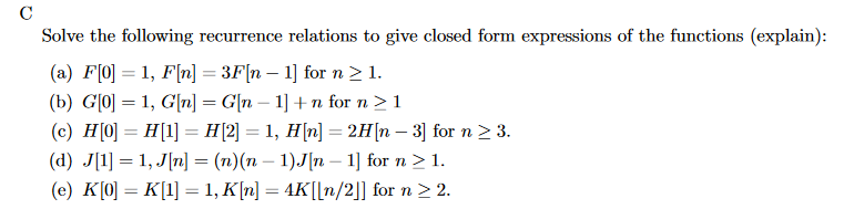 Solved Solve the following recurrence relations to give | Chegg.com