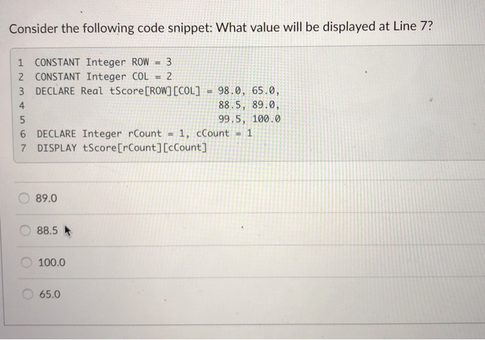 Solved Consider the following code snippet: What value will | Chegg.com