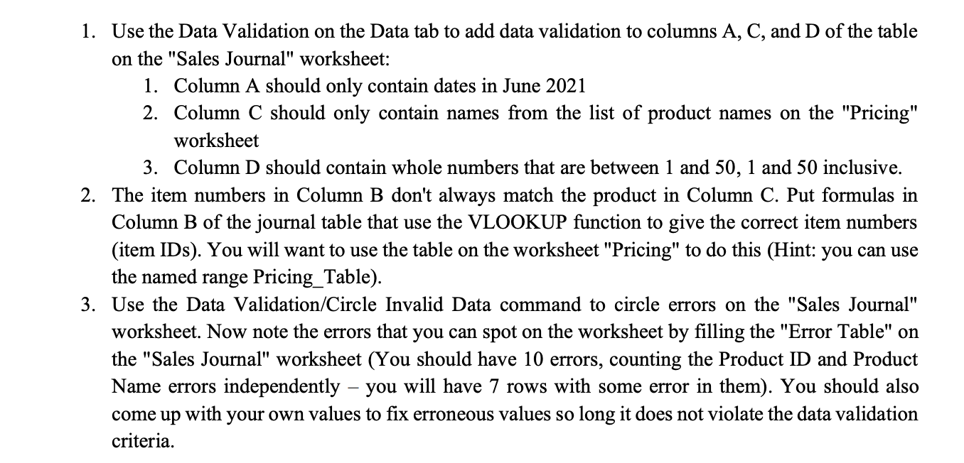 Solved 1. Use the Data Validation on the Data tab to add | Chegg.com