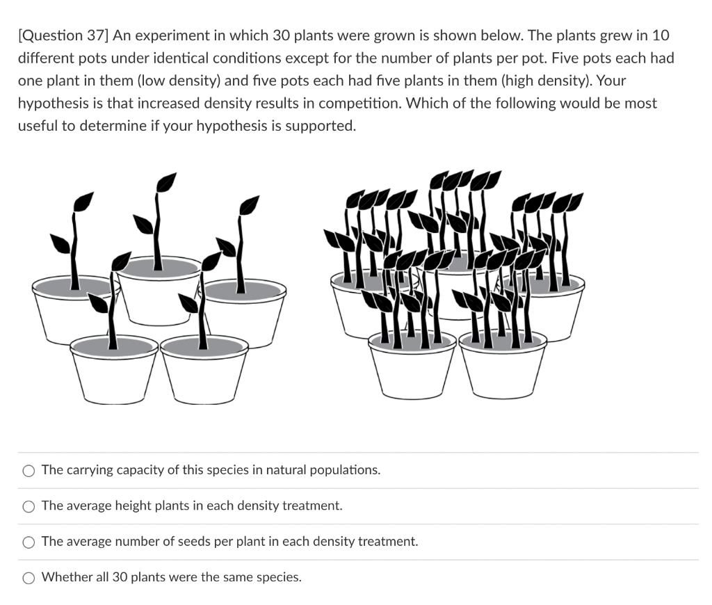Solved [Question 37] An experiment in which 30 plants were | Chegg.com