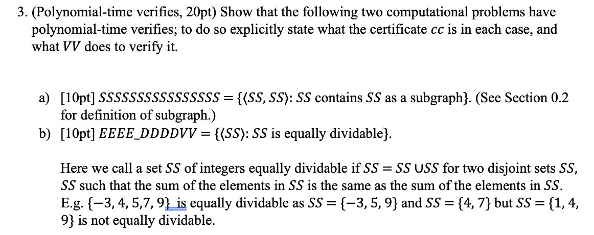 Solved 3. (Polynomial-time verifies, 20pt) Show that the | Chegg.com