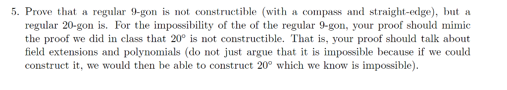 Solved 5. Prove that a regular 9-gon is not constructible | Chegg.com