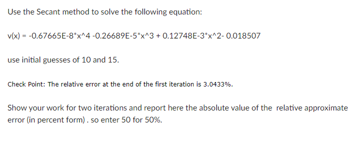 Solved Use the Secant method to solve the following | Chegg.com