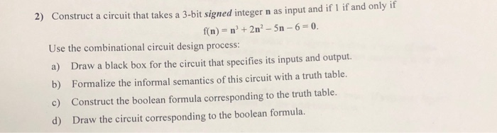 Solved 2) Construct a circuit that takes a 3-bit signed | Chegg.com
