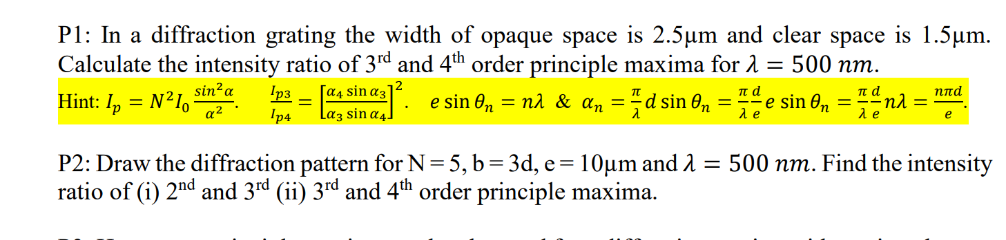Solved P1: In a diffraction grating the width of opaque | Chegg.com