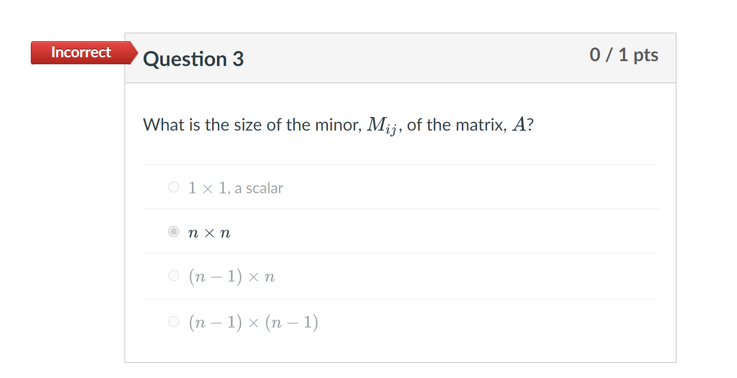 Solved What is the size of the minor, Mij, of the matrix, A | Chegg.com