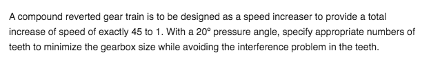 A compound reverted gear train is to be designed as a | Chegg.com