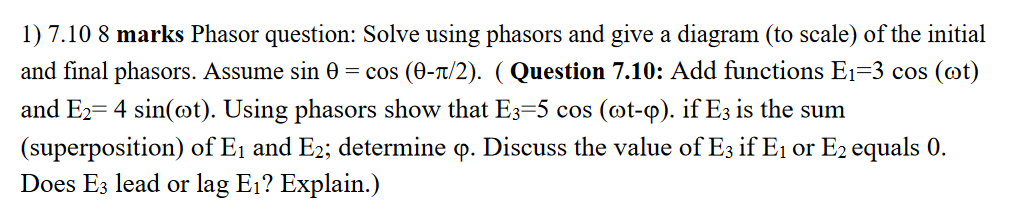 Solved 1) 7.10 8 marks Phasor question: Solve using phasors | Chegg.com