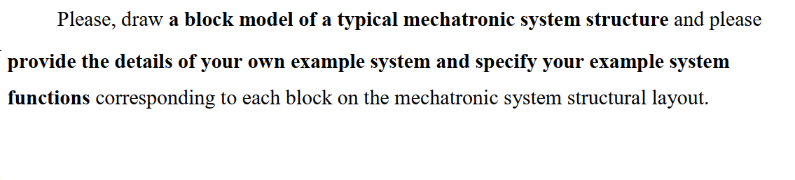 Solved Please, draw a block model of a typical mechatronic | Chegg.com