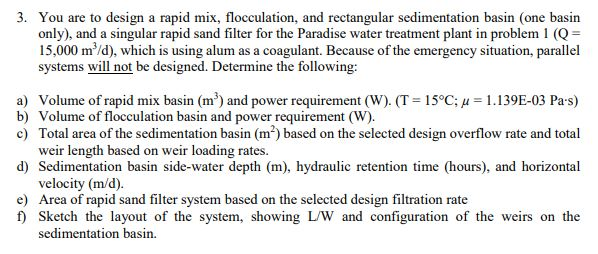 Solved 3. You are to design a rapid mix, flocculation, and | Chegg.com