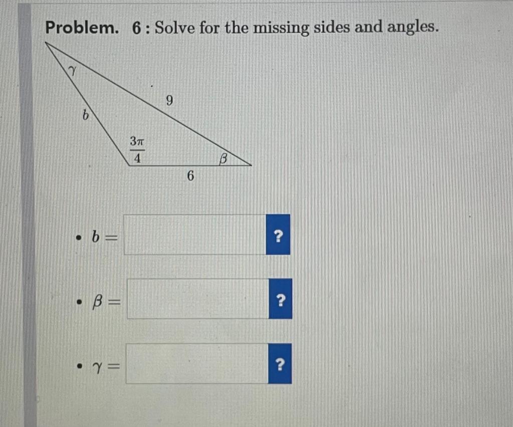Solved Problem. 6 : Solve for the missing sides and angles. | Chegg.com