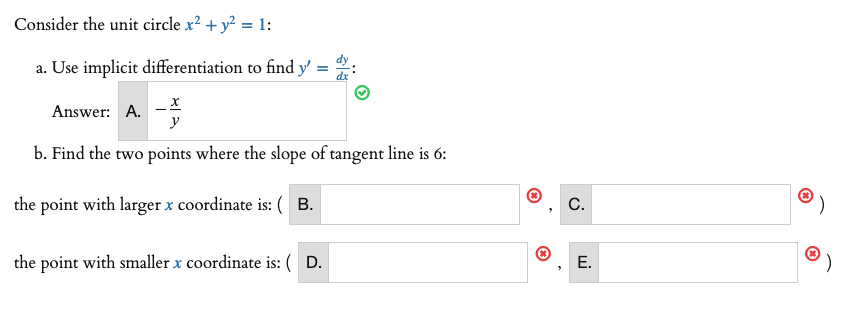 Solved Consider the unit circle x2 +y2 = 1: a. Use implicit | Chegg.com