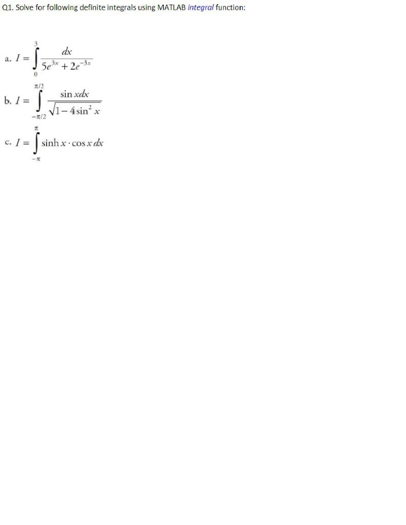 Solved Q1. Solve for following definite integrals using | Chegg.com