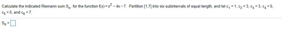 Solved Calculate the indicated Riemann sum Sn, for the | Chegg.com