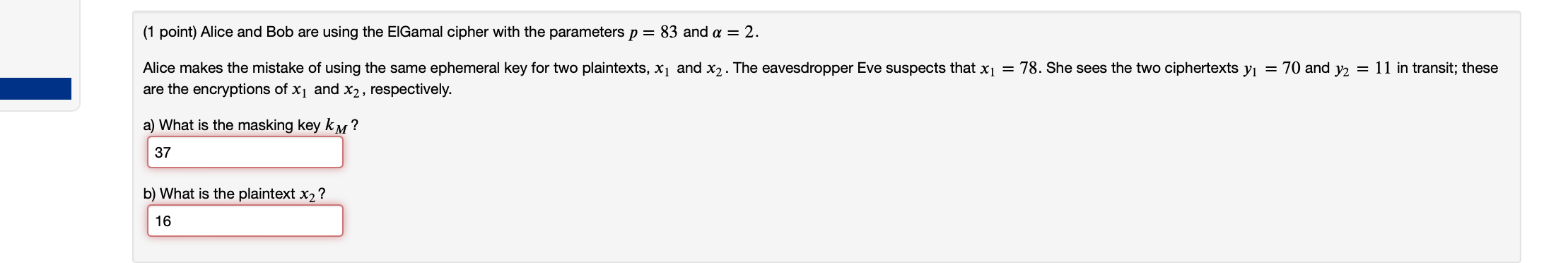 Solved Cryptography: will rate: Alice and Bob are using the | Chegg.com