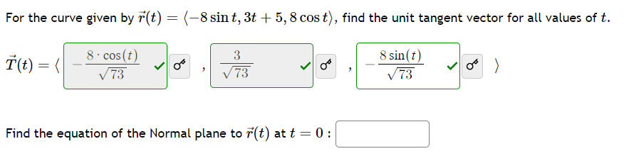 Solved For the curve given by r(t)= −8sint,3t+5,8cost , find | Chegg.com