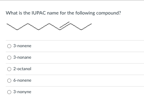 Solved What is the IUPAC name for the following compound? O | Chegg.com