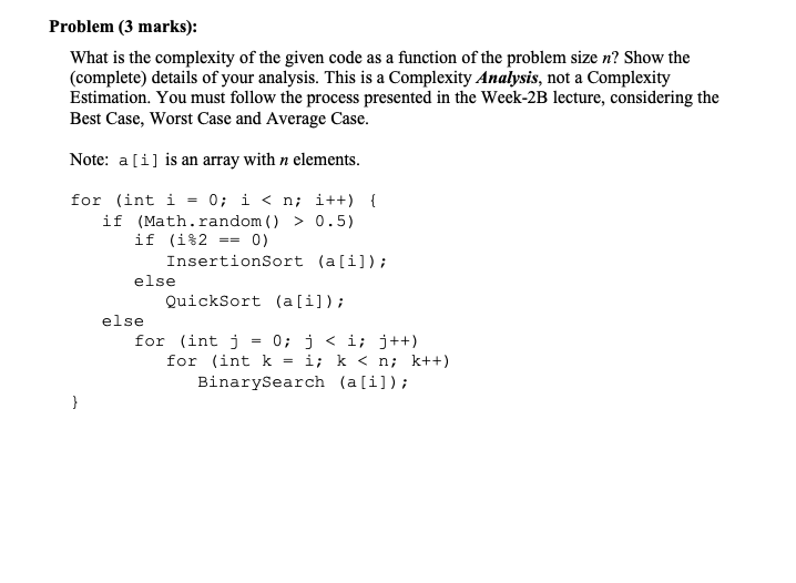 Solved What is the complexity of the given code as a | Chegg.com