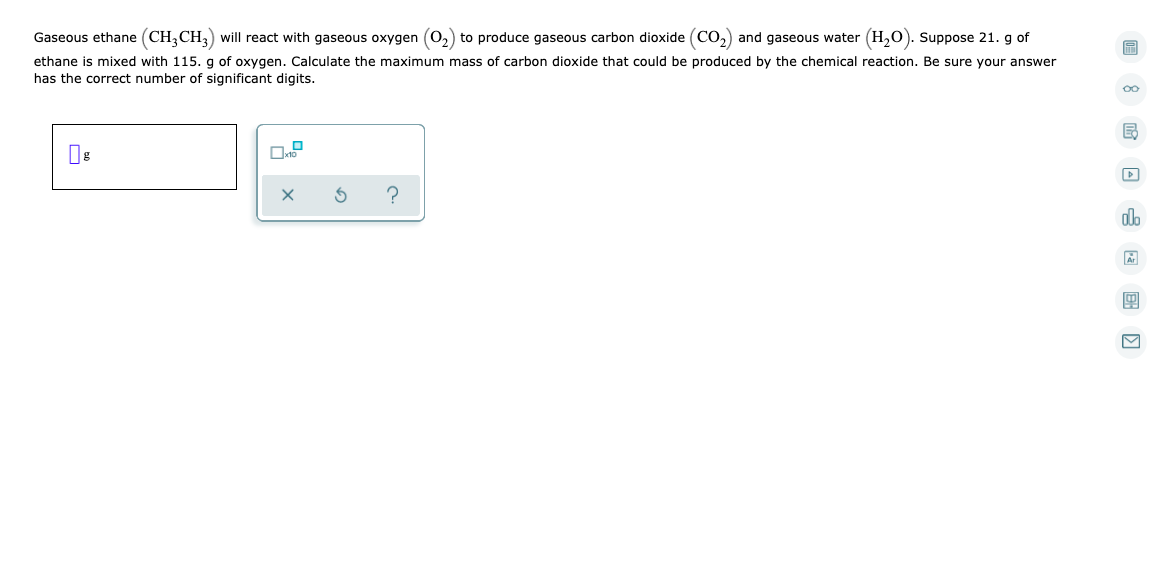 Solved Gaseous ethane will react with gaseous oxygen to | Chegg.com