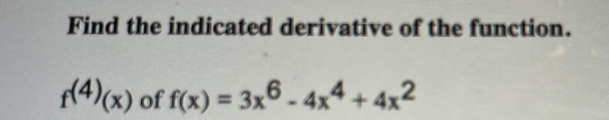 Solved Sketch the derivative of the graph.Find the indicated | Chegg.com