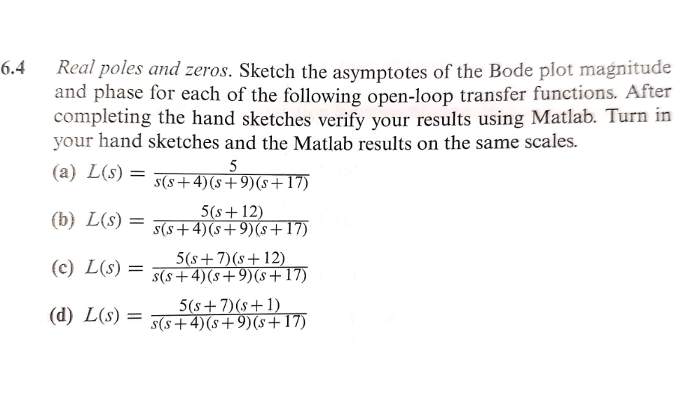 Solved 6.4 5 Real poles and zeros. Sketch the asymptotes of | Chegg.com