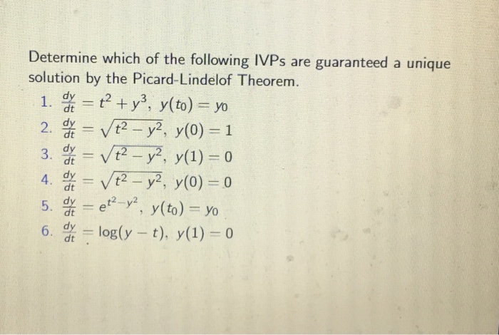 Solved Determine which of the following IVPs are guaranteed | Chegg.com