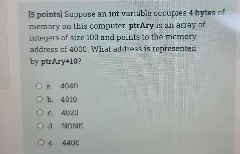Solved [5 points) Suppose an int variable occupies 4 bytes | Chegg.com