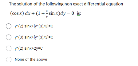 Solved The solution of the following non exact differential | Chegg.com
