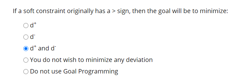Solved If a soft constraint originally has a > sign, then | Chegg.com