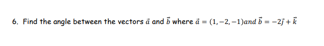Solved Find the angle between the vectors vec(a) ﻿and vec(b) | Chegg.com