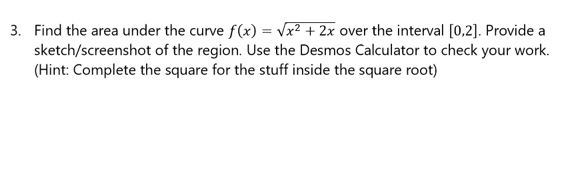 Solved 3. Find the area under the curve f(x)=x2+2x over the | Chegg.com