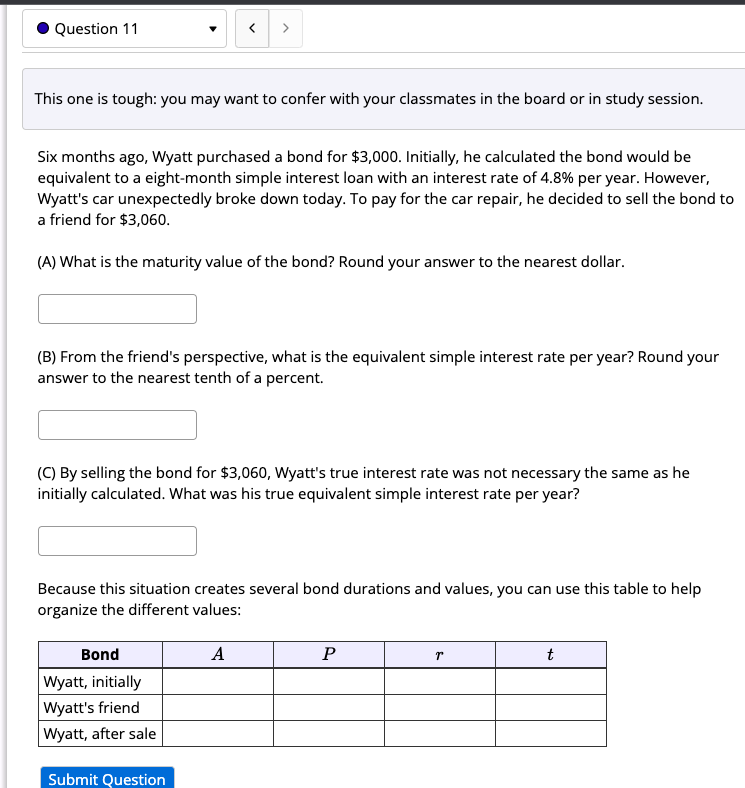 Solved Question 11Six months ago, Wyatt purchased a bond for | Chegg.com