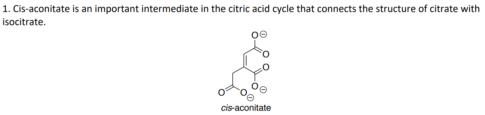 Solved 1. Cis-aconitate is an important intermediate in the | Chegg.com