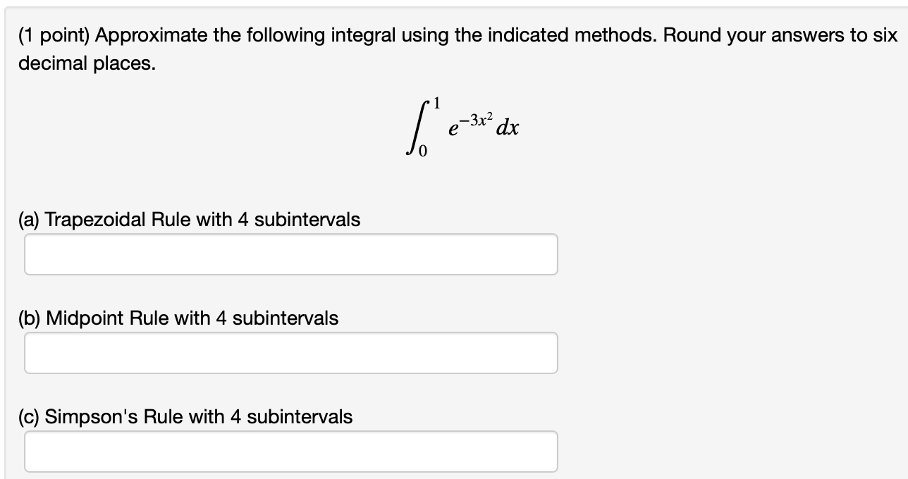 Solved (1 point) Approximate the following integral using | Chegg.com