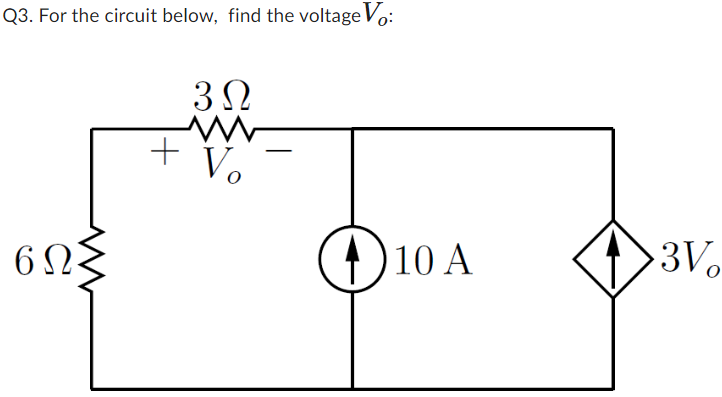 Solved Q3. For the circuit below, find the voltage Vo : | Chegg.com