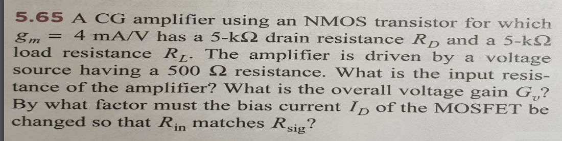 Solved gm 5.65 A CG amplifier using an NMOS transistor for | Chegg.com