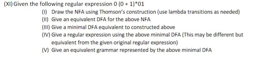 Solved (XI) Given the following regular expression 0(0+1)∗01 | Chegg.com