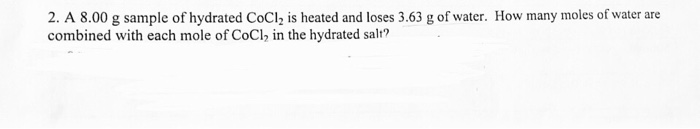 Solved 2. A 8.00 g sample of hydrated CoCl2 is heated and | Chegg.com