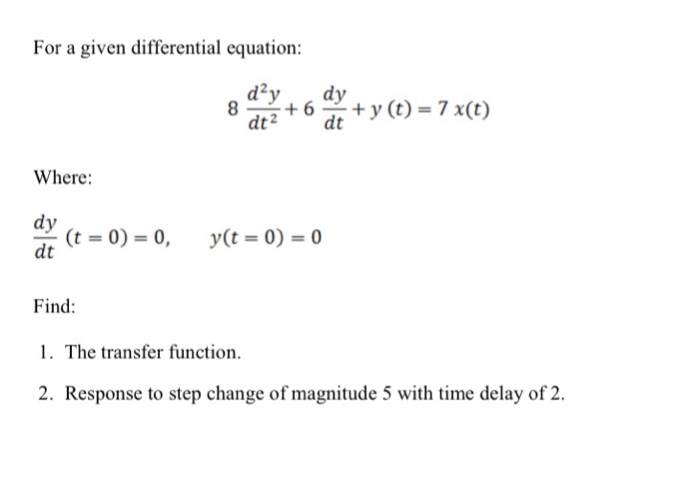 Solved For a given differential equation: dt2 dt Where: dy | Chegg.com