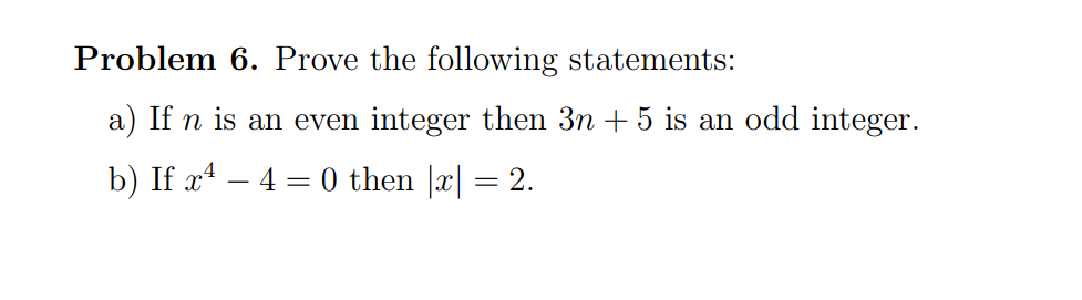 Solved Problem 6. Prove the following statements: a) If n is | Chegg.com