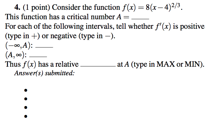 Solved 4. (1 point) Consider the function f(x)=8(x−4)2/3. | Chegg.com