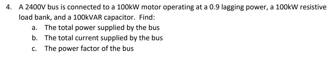 Solved 4. A 2400V bus is connected to a 100kW motor | Chegg.com