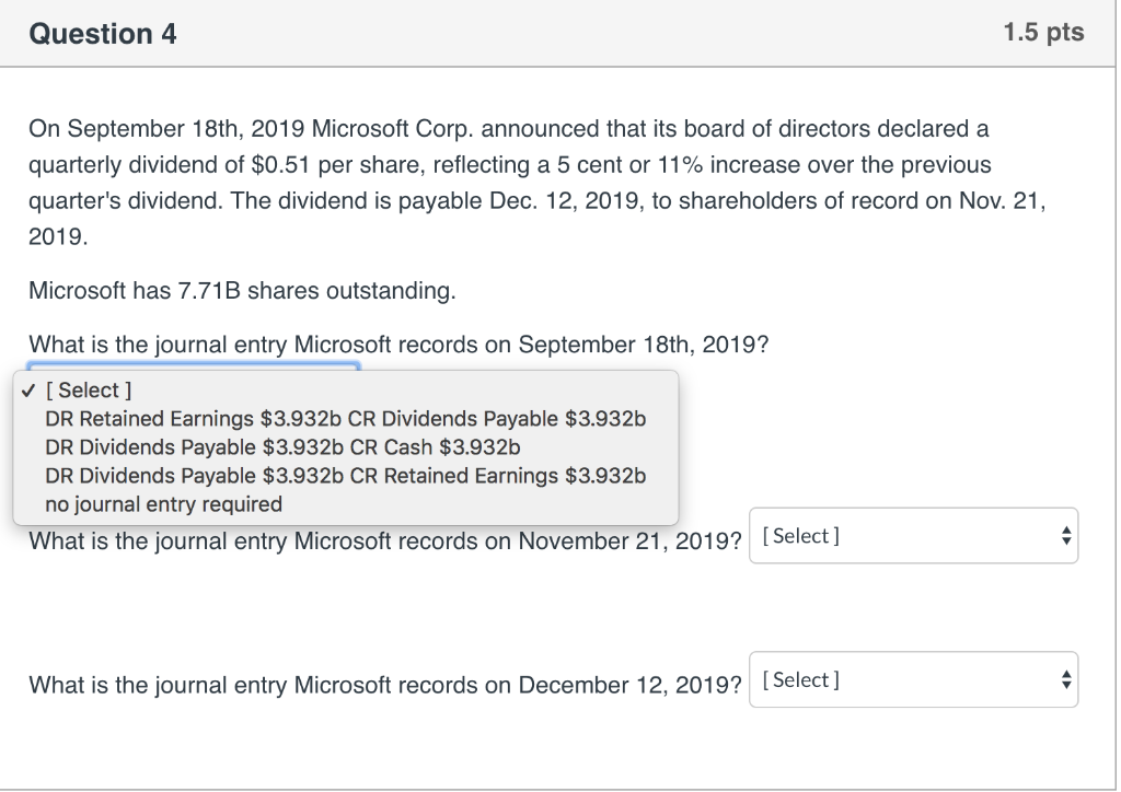 Solved Question 4 1.5 pts On September 18th, 2019 Microsoft | Chegg.com