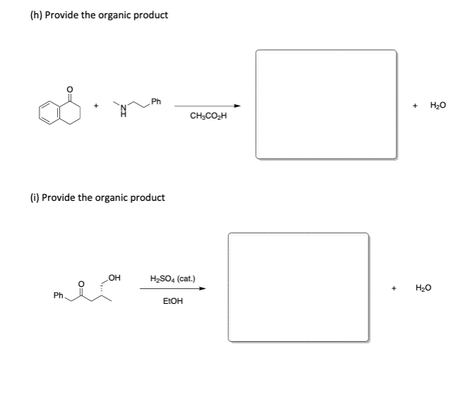 Solved (h) Provide the organic product Ph H2O CHCO2H (i) | Chegg.com