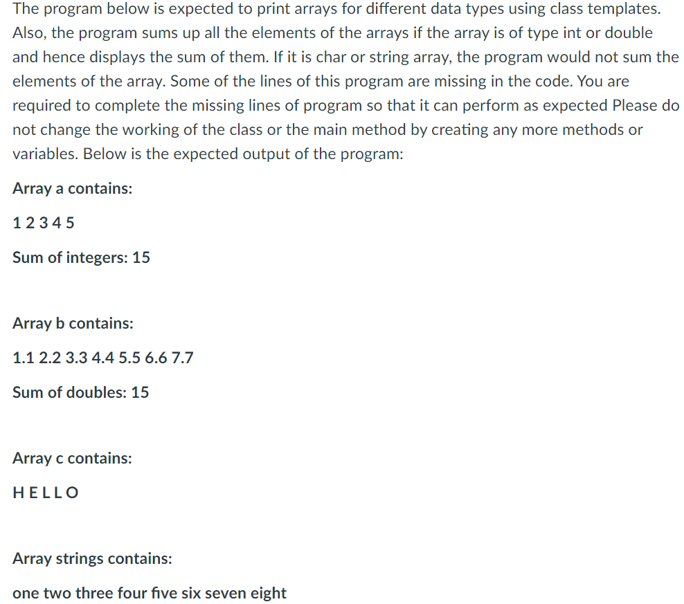 Solved The program below is expected to print arrays for | Chegg.com